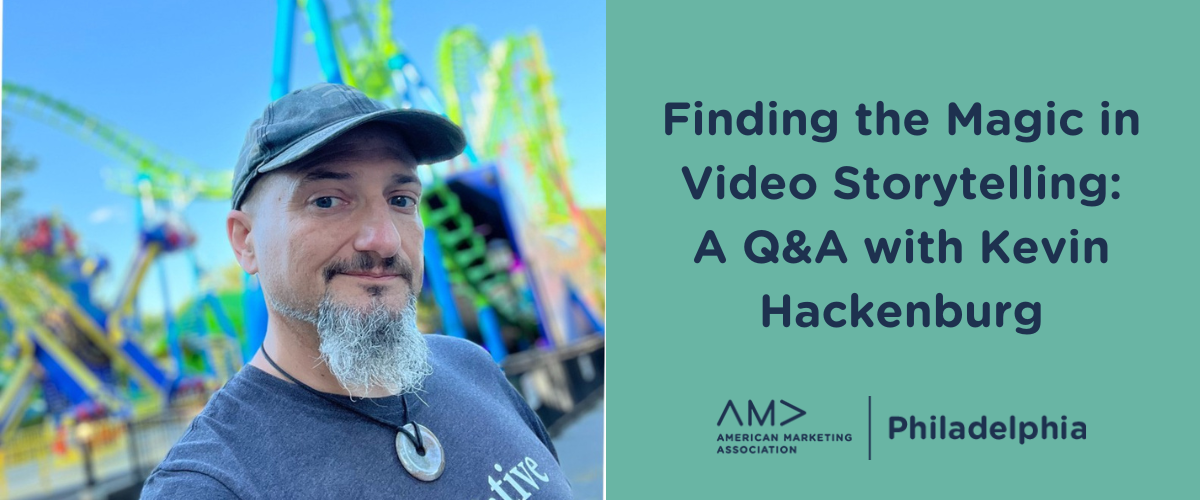 Finding the Magic in Video Storytelling - AMA Philadelphia